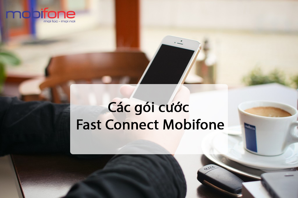Gói cước Fast Connect Mobifone - Mobifone Data