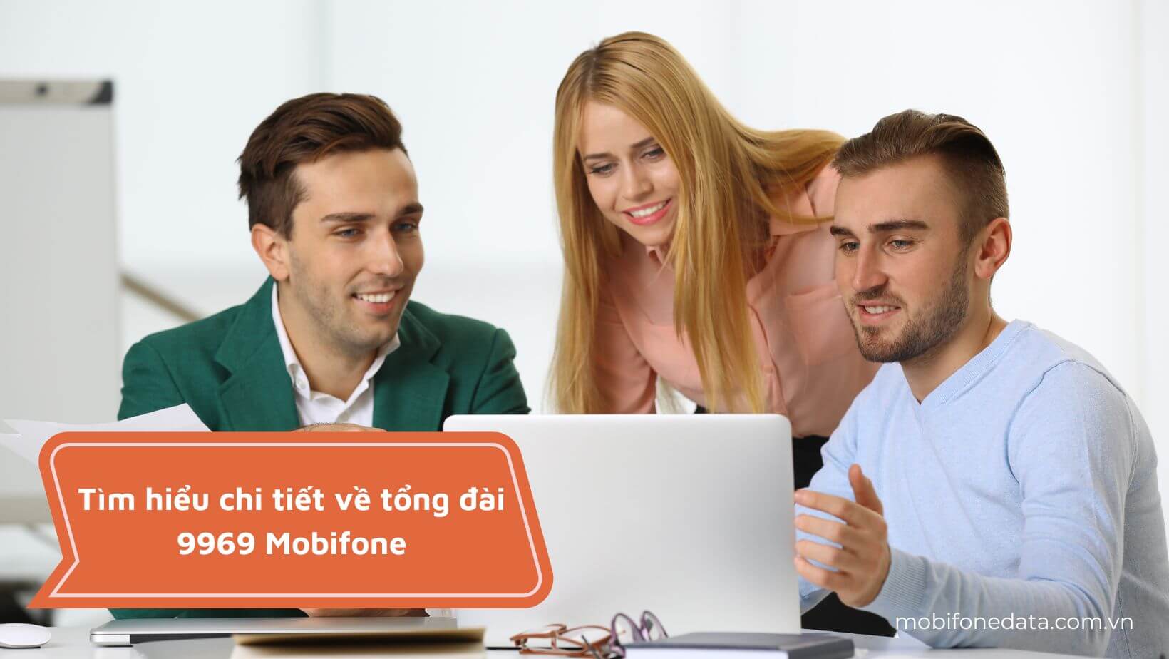 Tìm hiểu chi tiết về tổng đài 9969 Mobifone - Mobifone Data